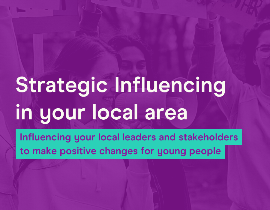 Strategic Influencing in your local area | Youth Access