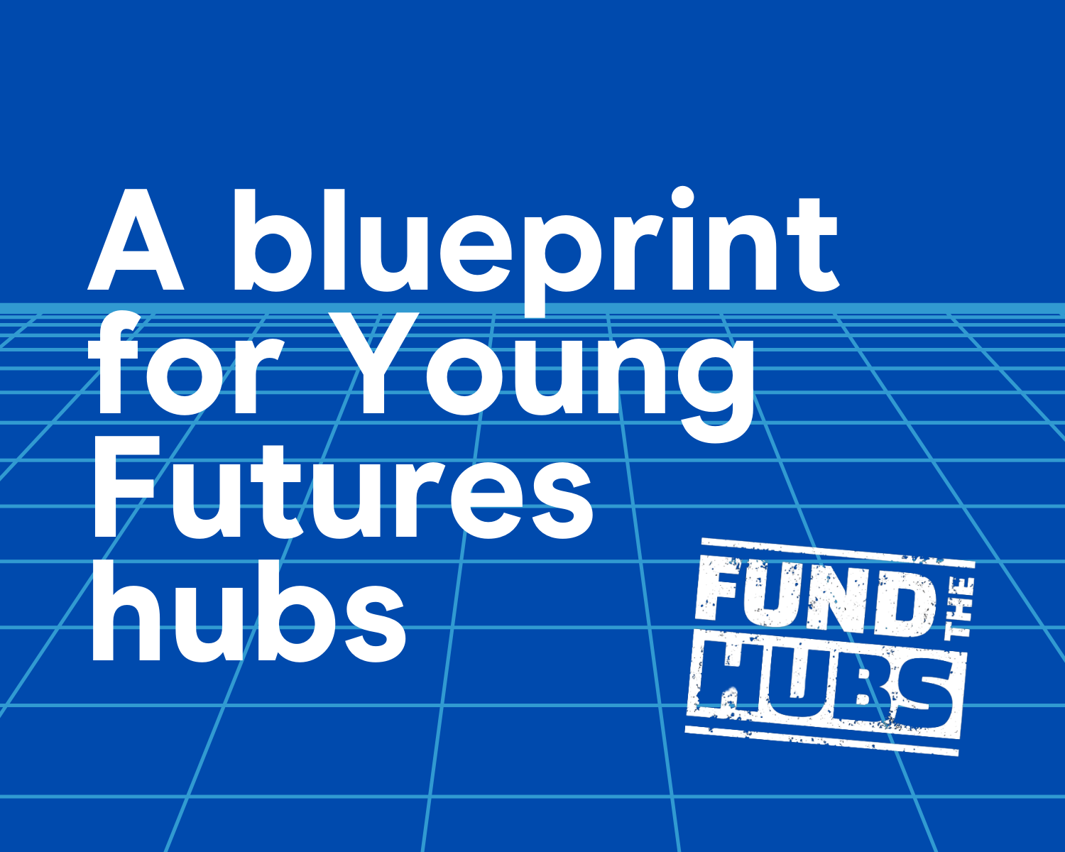 Discover the blueprint for Young Futures hubs | Youth Access